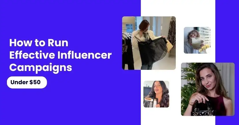 How to Run an Influencer Marketing Campaign Under $50